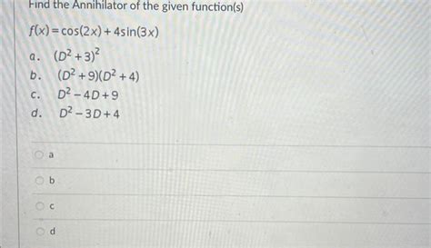solved find the annihilator of the given function s