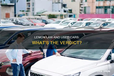 Lemon Law And Used Cars Whats The Verdict Lawshun