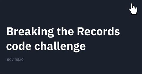 breaking the records code challenge edvins antonovs