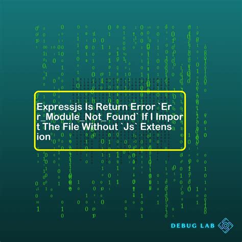 Expressjs Is Return Error `errmodulenotfound` If I Import The File
