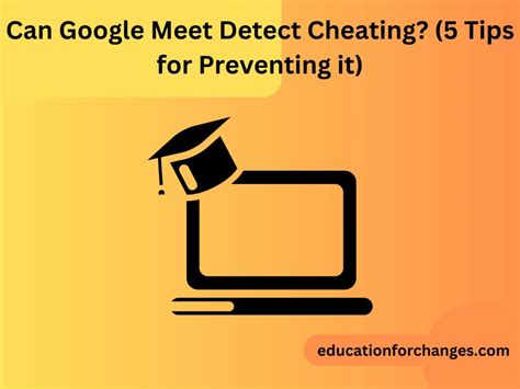 Google Meet Test Google Meet Detects Cheating