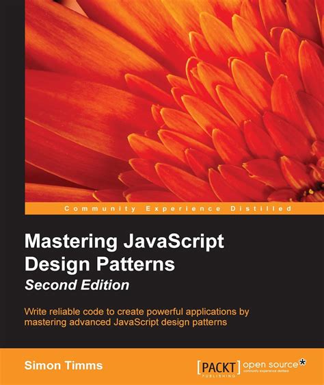 Mastering Javascript Design Patterns Second Edition Ebook Timms Simon Kindle Store