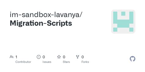 Github Im Sandbox Lavanyamigration Scripts