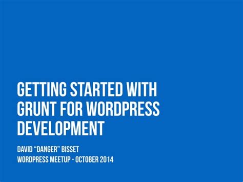 getting started with grunt for wordpress development ppt