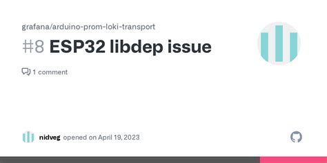 Esp32 Libdep Issue · Issue 8 · Grafanaarduino Prom Loki Transport