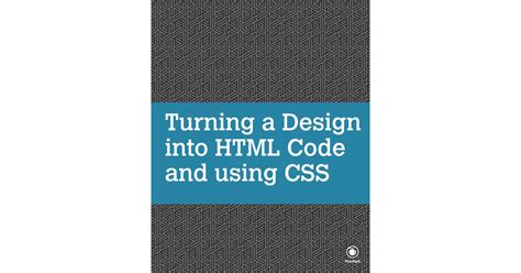 turning a design into html code and using css [video]