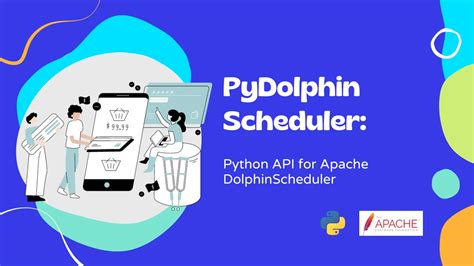 Pydolphinscheduler Python Api For Apache Dolphinscheduler