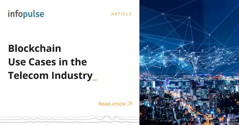 Blockchain Use Cases In The Telecom Industry Infopulse