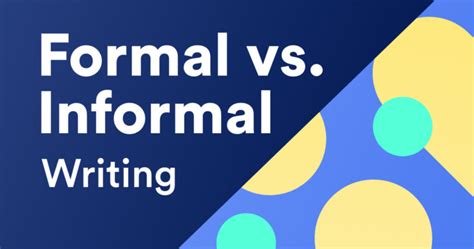 Formal Vs Informal Writing A Complete Guide
