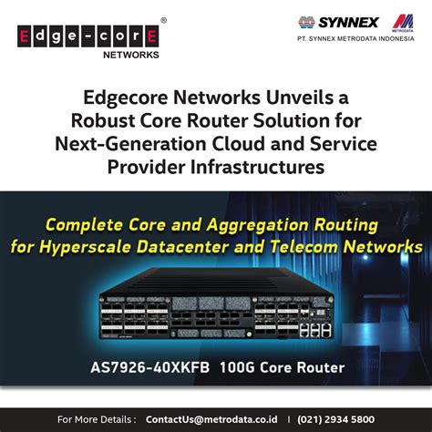 Edgecore Networks Unveils A Robust Core Router Solution For Next Generation Cloud And Service