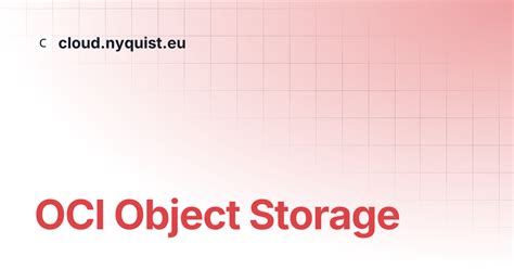 Oci Object Storage Cloudnyquisteu