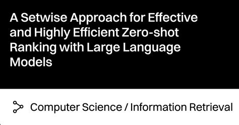 A Setwise Approach For Effective And Highly Efficient Zero Shot Ranking