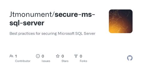 Github Jtmonumentsecure Ms Sql Server Best Practices For Securing