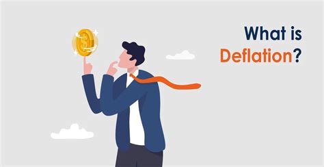 Deflation What Is Causes Impact Pros Cons And Real Example
