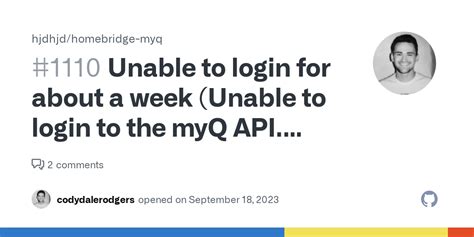 Unable To Login For About A Week Unable To Login To The Myq Api