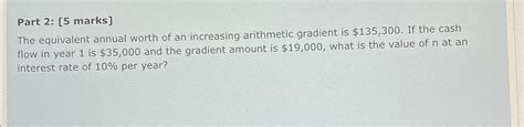 Solved Part 2 5 ﻿marks The Equivalent Annual Worth Of An