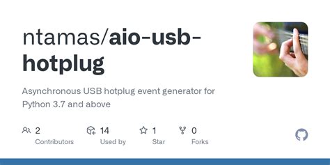 GitHub Ntamas Aio Usb Hotplug Asynchronous USB Hotplug Event Generator For Python And Above