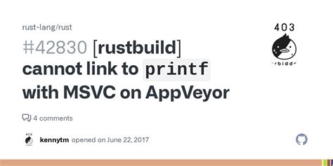 Rustbuild Cannot Link To `printf` With Msvc On Appveyor · Issue 42830 · Rust Langrust · Github