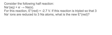 Solved Consider The Following Half Reaction