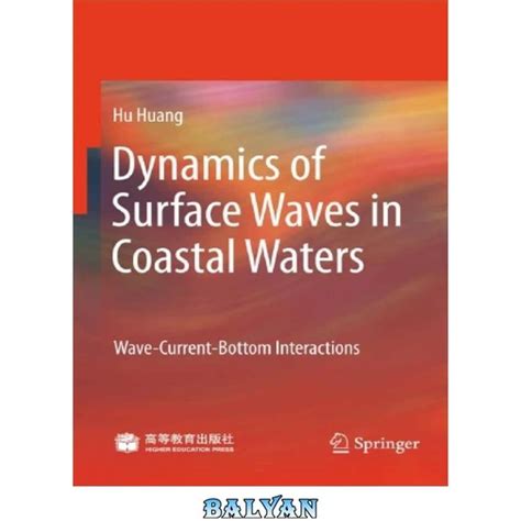 خرید و قیمت دانلود کتاب Dynamics Of Surface Waves In Coastal Waters Wave Current Bottom