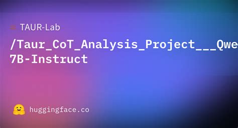 TAUR Lab Taur CoT Analysis Project Qwen Qwen B Instruct Datasets At Hugging Face