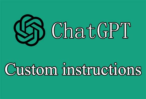 Chatgpt Custom Instructions自定义指令对普通用户开放，分享设置教程和用途 Chatgpt博客