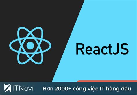 Reactjs Là Gì Những Điều Bạn Chưa Biết Về Reactjs