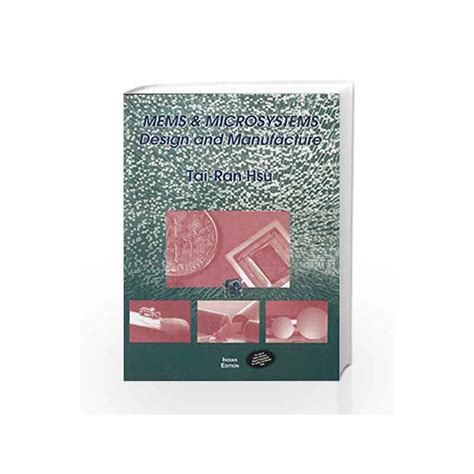Mems And Microsystems Design And Manufacture By Tai Ran Hsu Buy Online