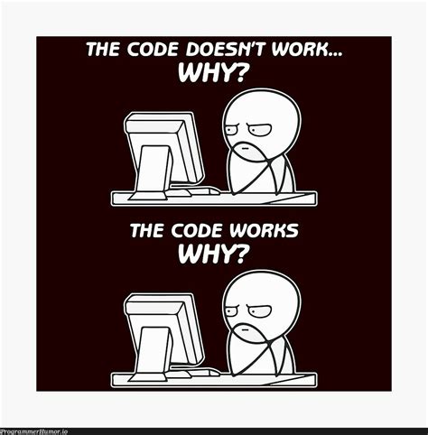 When You Spontaneously Random Edit The Code And It Worked