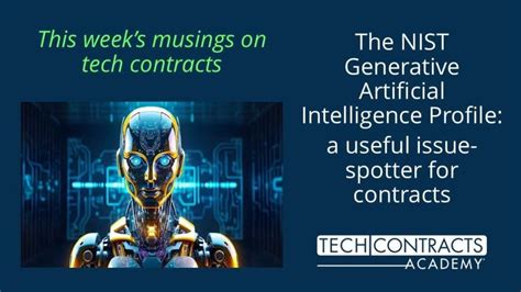 The Nist Generative Artificial Intelligence Profile A Useful Issue Spotter For Contracts Tech