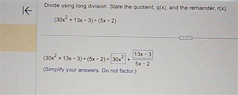 Solved Divide Using Long Division State The Quotient Qx Solved Divide Using Long Division State The Quotient Qx