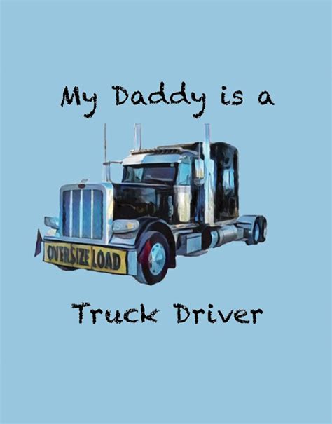 My Daddy Is A Truck Driver Kindle Edition By Cannon Alexandra