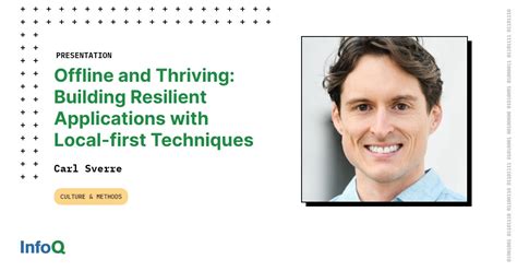 Offline And Thriving Building Resilient Applications With Local First Techniques Infoq