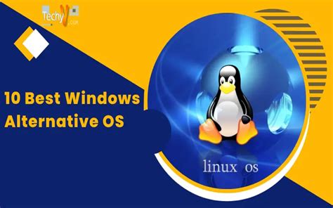 10 Best Windows Alternative OS Techyv Com