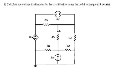 Solved Calculate The Voltage In All Nodes For The Circuit