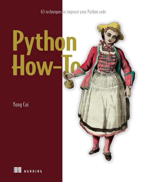 Python How To 63 Techniques To Improve Your Python Code Yong Cui