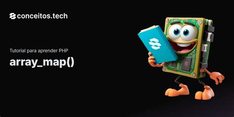 Aprenda A Usar Arraymap Em Php Para Manipulação De Arrays De Forma