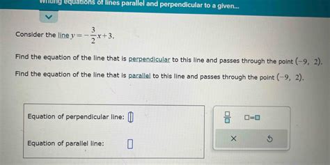 Solved Writing Equations Of Lines Parallel And Perpendicular To A Given Consider The Line Y