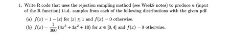 Solved Write R Code That Uses The Rejection Sampling Method