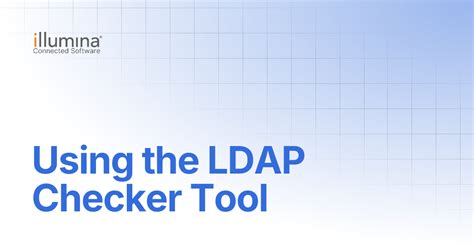 Using The Ldap Checker Tool Illumina Connected Software