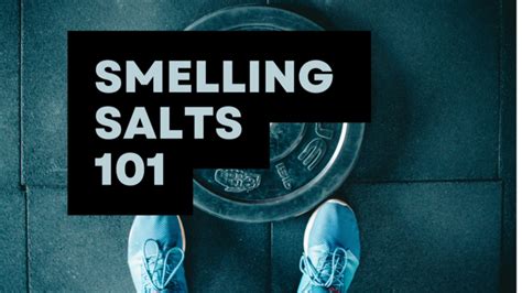 Smelling Salts 101 How To Use History Health Concerns MoveWell