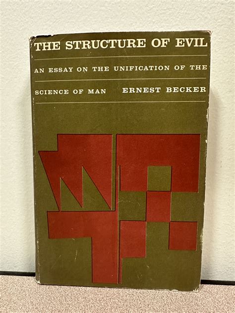 Becker 1968 The Structure Of Evil An Essay On The Unification Of