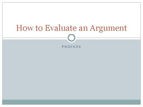 How To Evaluate An Argument Process Step 1