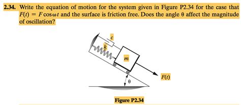 Solved 2 34 Write The Equation Of Motion For The System