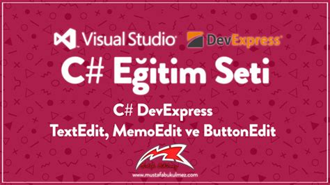 C Devexpress Textedit Memoedit Ve Buttonedit Mustafa BÜkÜlmez
