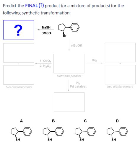 Solved Predict The Final Product Or A Mixture Of