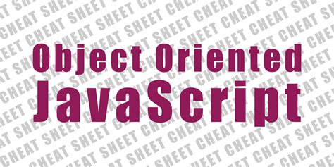 Object Oriented Javascript Cheat Sheet Geoff Ford