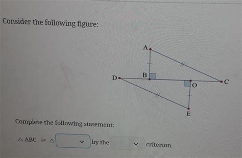 Solved Consider The Following Figure Complete The Following Statement Abc≌ ∠ A By The Criteri