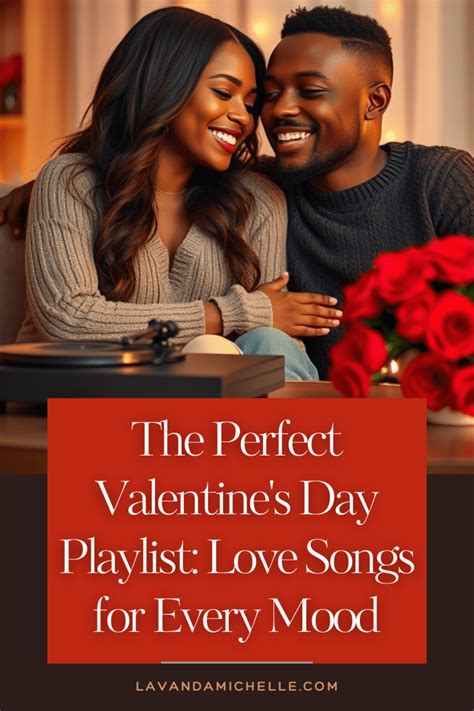 The Perfect Valentines Day Playlist Love Songs For Every Mood
