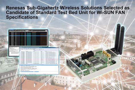 Renesas Electronics Sub Gigahertz Wireless Solution Selected As Candidate Of Standard Test Bed